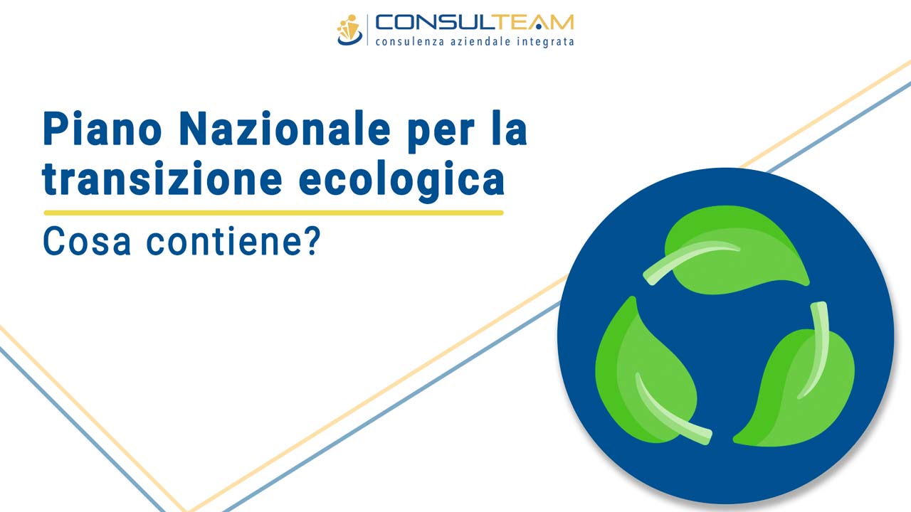Piano nazionale per la transizione ecologica - Cosa contiene? Piano nazionale per la transizione ecologica - Cosa contiene?